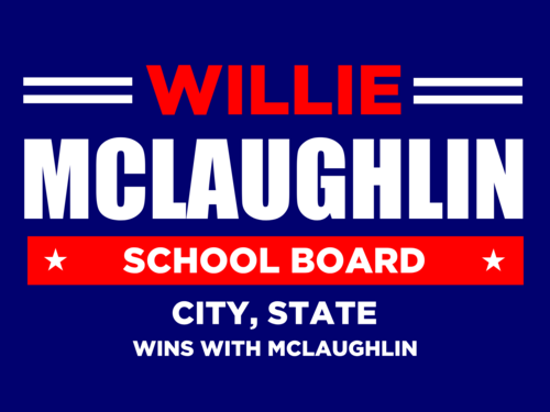 School Board Political Signs | Order Signs & Banners