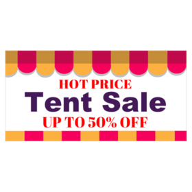 Tent Sale Banners from $9.00!