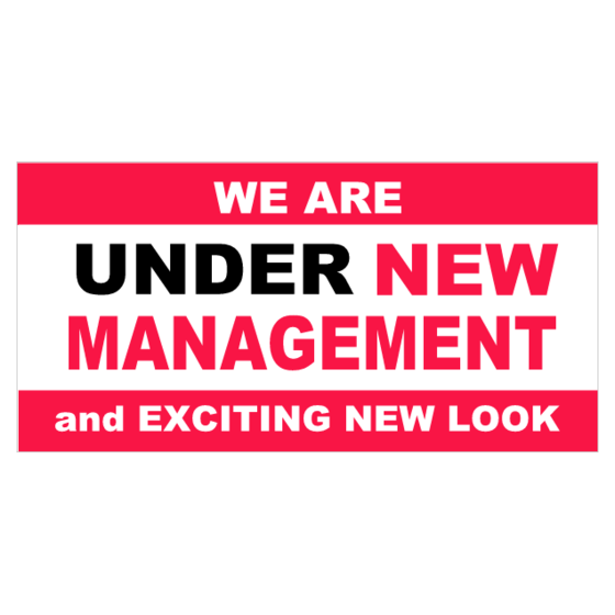 Under New Management Vinyl Banners