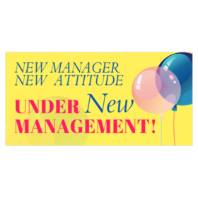 Under New Management Vinyl Banners