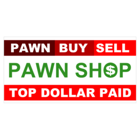 Pawn Signs To Create Pawn Shop Banners