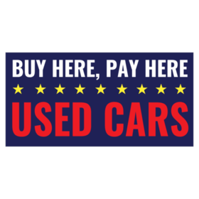 Buy Here, Pay Here Banners | Printastic